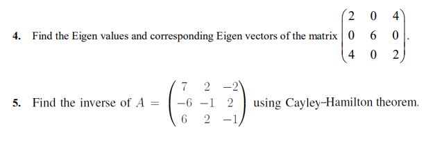Solved 0 4 2 4. Find the Eigen values and corresponding | Chegg.com