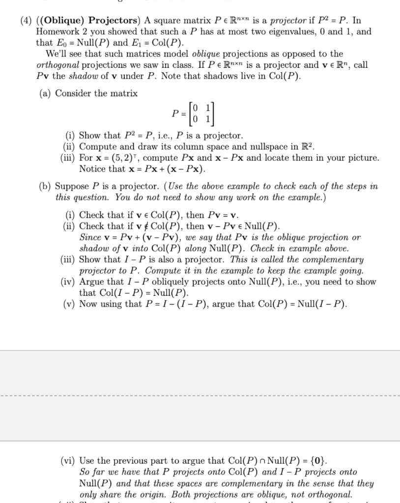 Solved (4) ((Oblique) Projectors) A square matrix P E Rnxn | Chegg.com