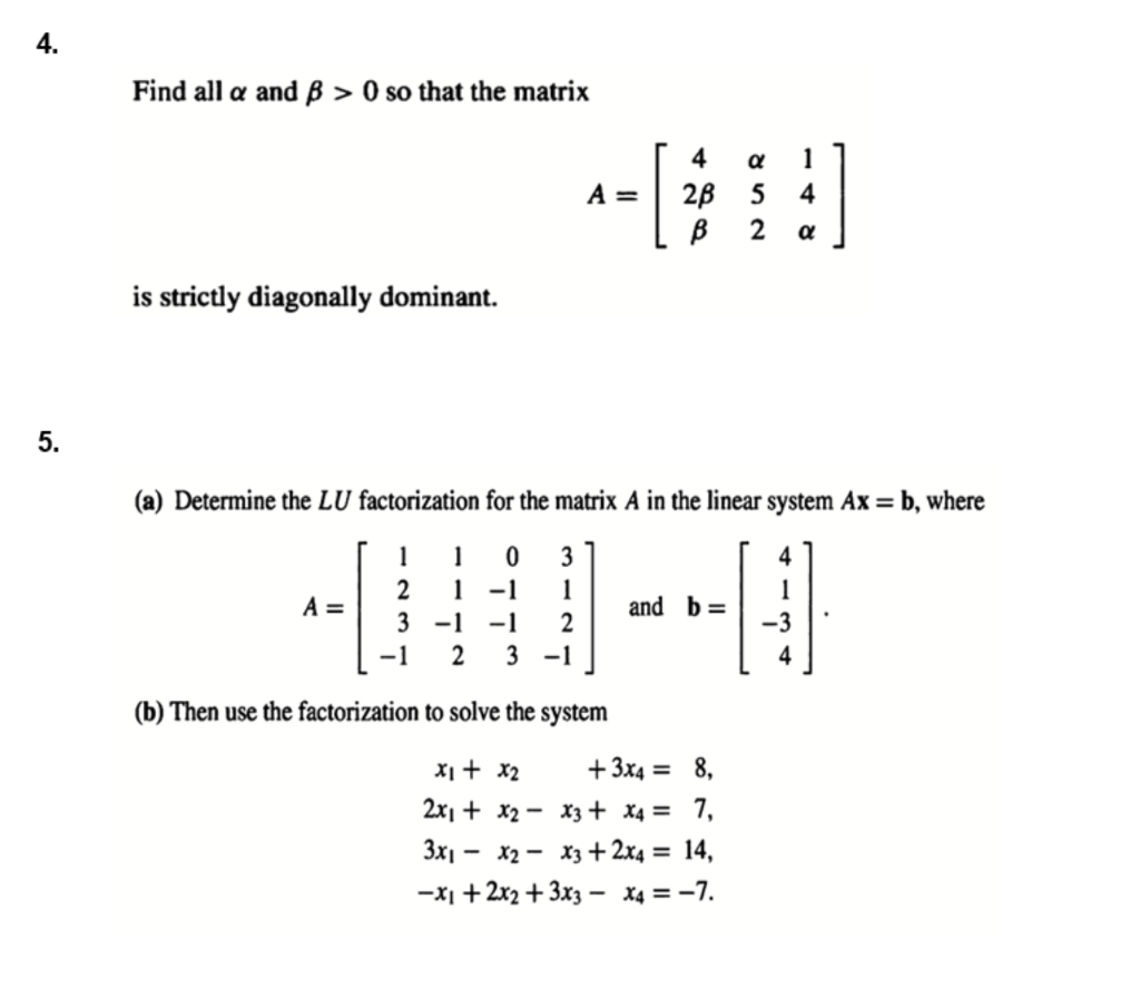 Solved Find all α and β>0 so that the matrix | Chegg.com