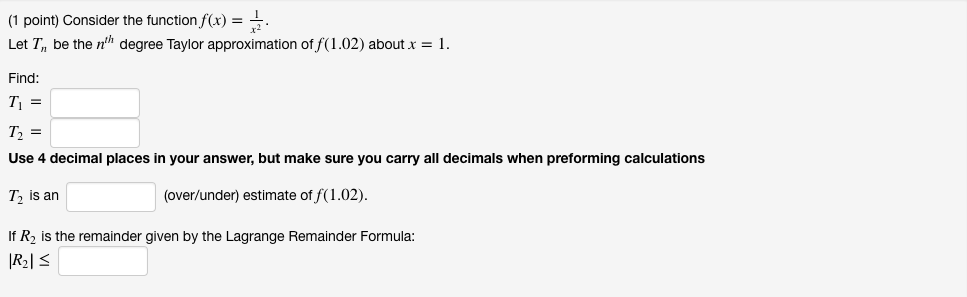 Solved (1 point) Taylor and MacLaurin Series: Consider the | Chegg.com