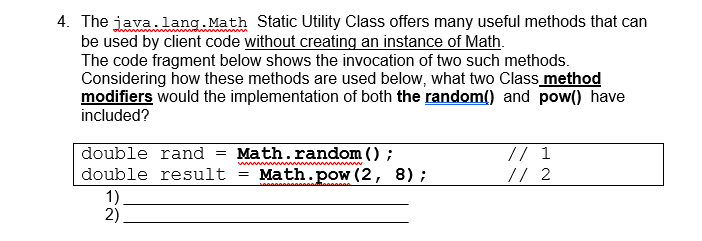 Solved 4. The java.lang. Math Static Utility Class offers | Chegg.com
