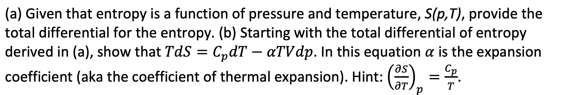 Solved (a) Given that entropy is a function of pressure and | Chegg.com