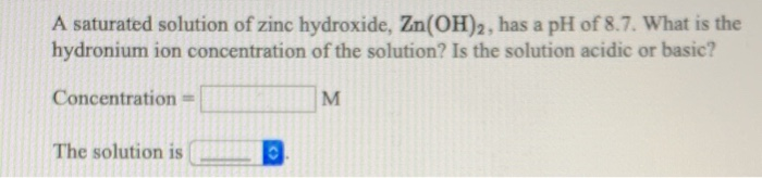 Solved A saturated solution of zinc hydroxide, Zn (OH)2, has | Chegg.com