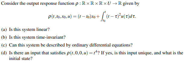 Solved Consider the output response function \rho :R\times | Chegg.com