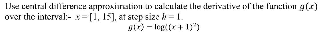 Solved Use central difference approximation to calculate the | Chegg.com
