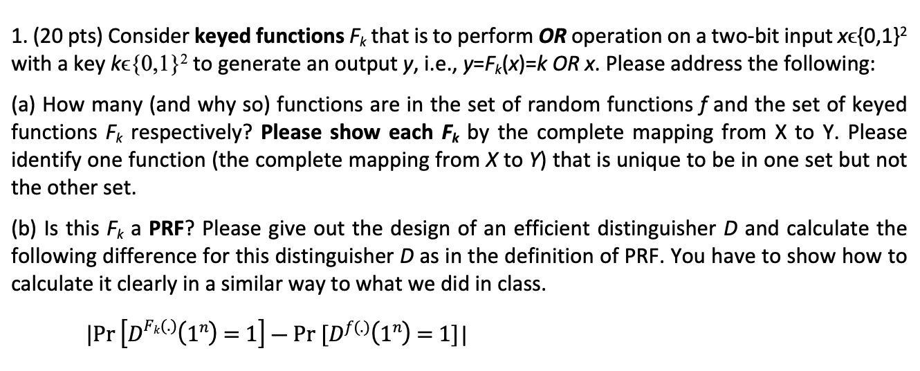 1. ( 20 pts) Consider keyed functions Fk that is to | Chegg.com