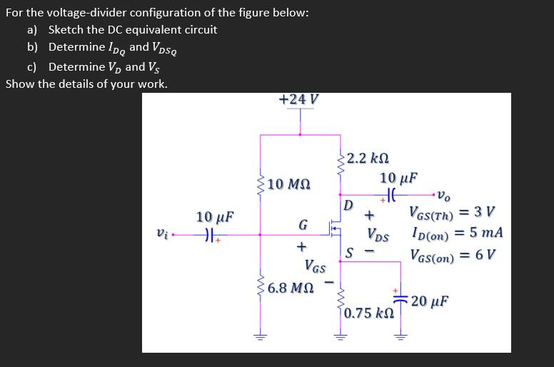 Solved For the voltage-divider configuration of the figure | Chegg.com