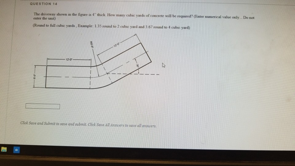 Solved QUESTION 14 The driveway shown in the figure is 4" | Chegg.com