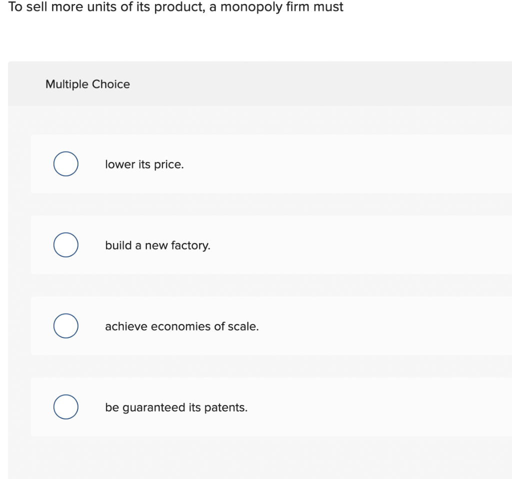 Solved To sell more units of its product, a monopoly firm | Chegg.com