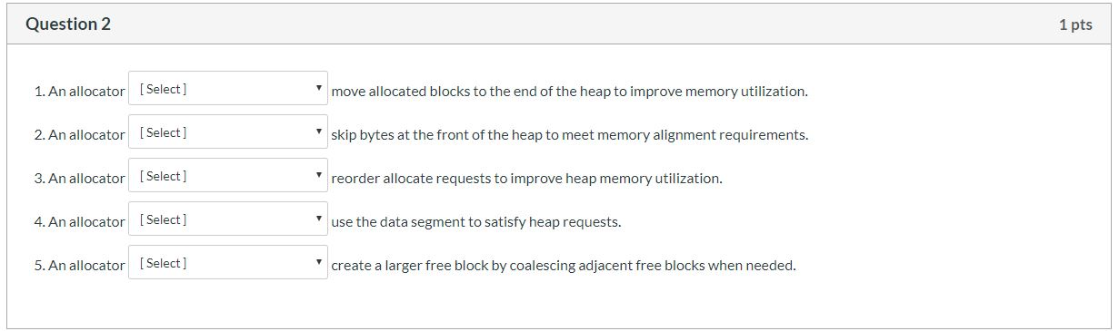 Question 2 1 pts 1. An allocator [Select] move | Chegg.com