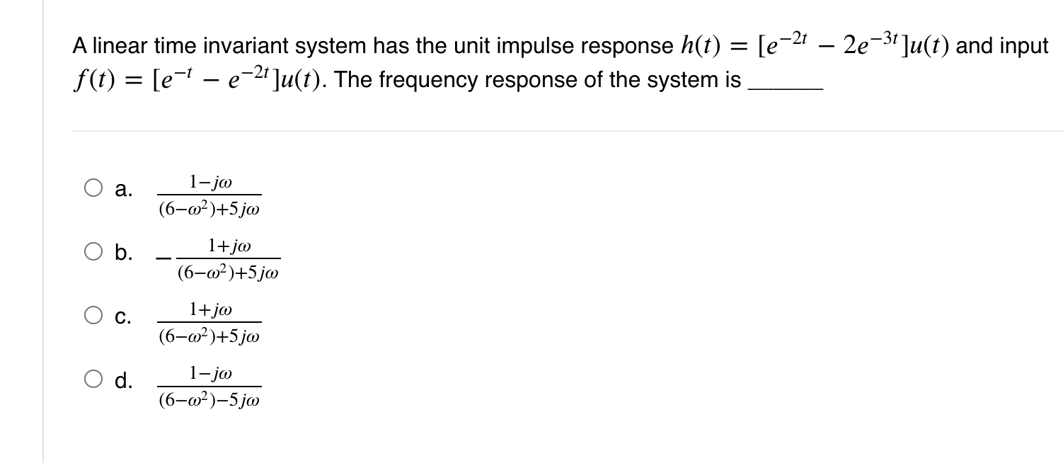 Solved A linear time invariant system has the unit impulse | Chegg.com