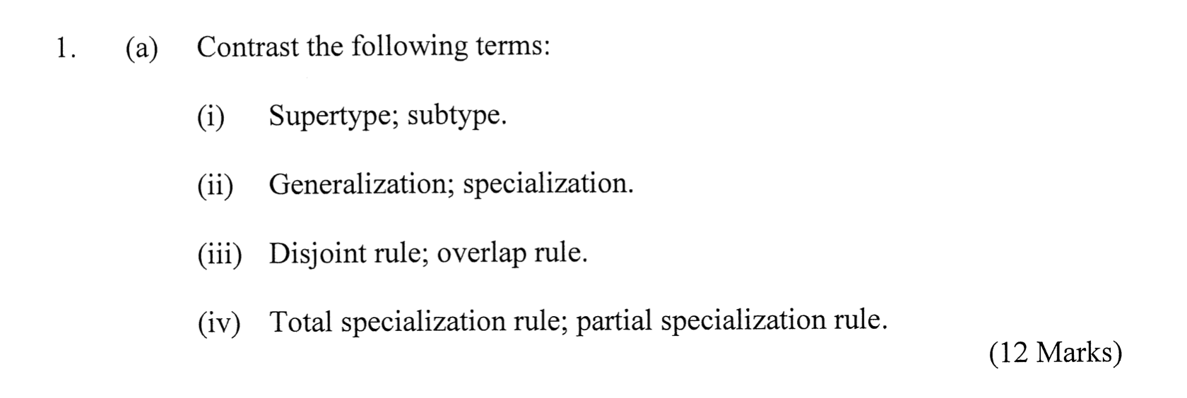 Solved 1. (a) Contrast the following terms: (i) Supertype; | Chegg.com