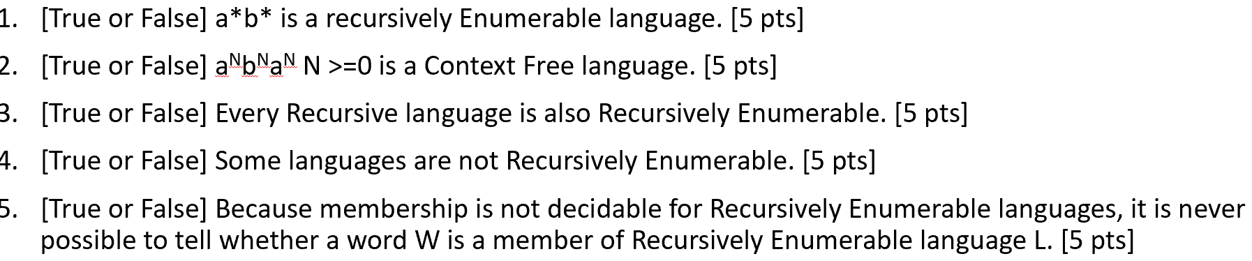 Solved 1. (True or False) a*b* is a recursively Enumerable | Chegg.com