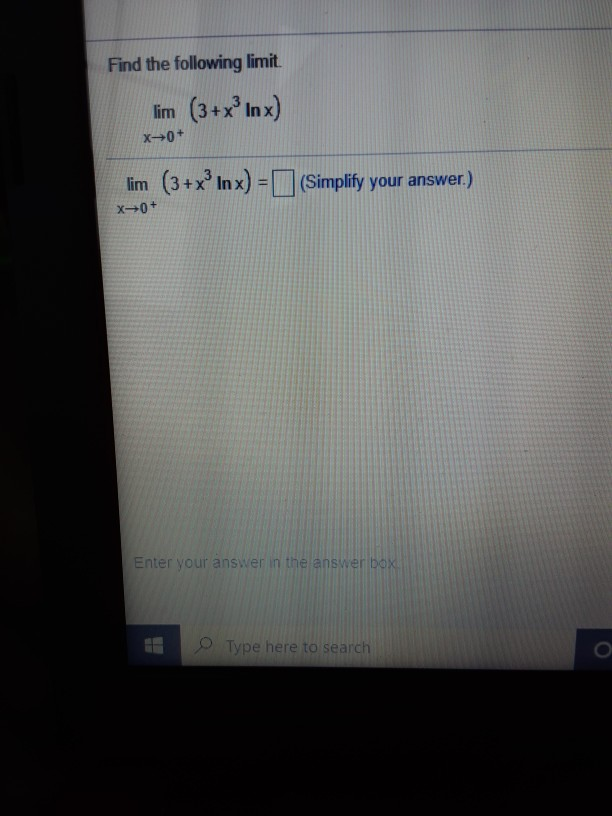 Solved Find the following limit lim (3+x® Inx) X>0+ lim | Chegg.com