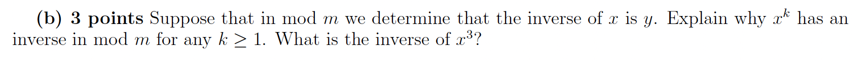 Solved (b) 3 points Suppose that in mod m we determine that | Chegg.com