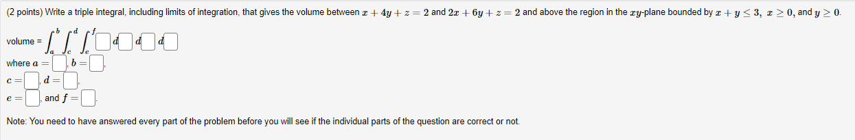Solved (2 points) Write a triple integral, including limits | Chegg.com