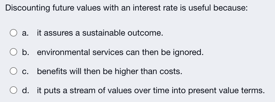 Solved Discounting future values with an interest rate is | Chegg.com