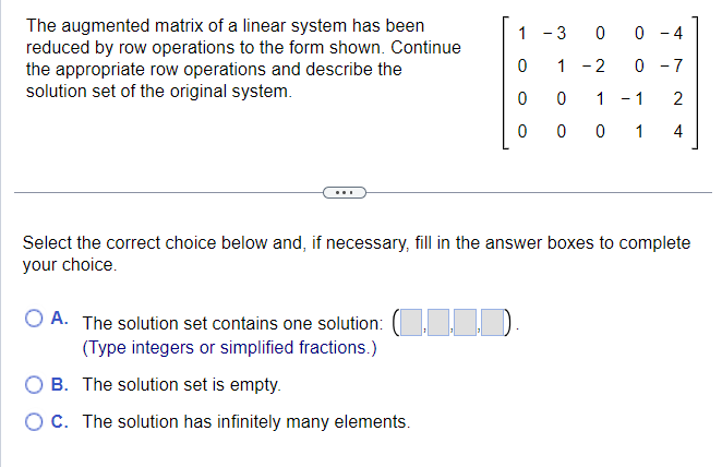 Solved The augmented matrix of a linear system has been | Chegg.com