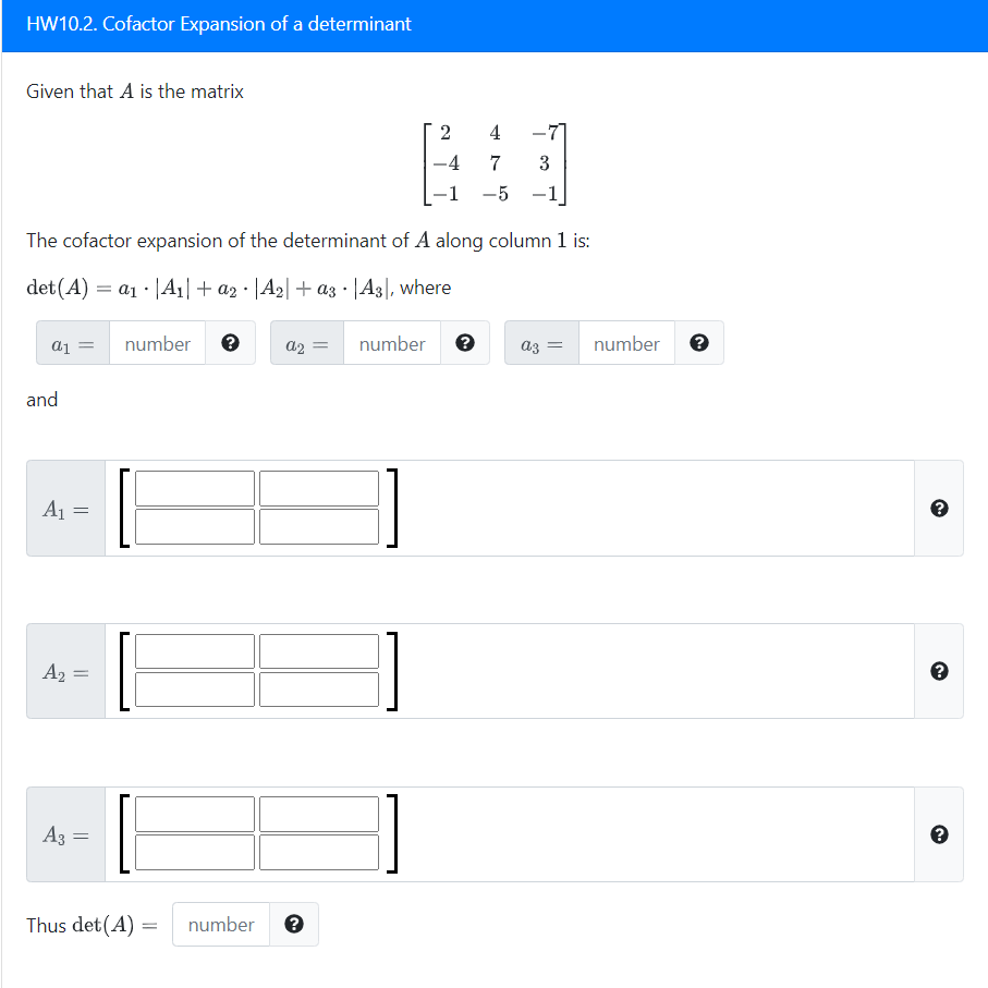 Solved HW10.2. Cofactor Expansion of a determinant Given | Chegg.com