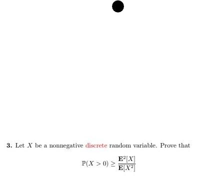 Solved 3. Let X be a nonnegative discrete random variable. | Chegg.com