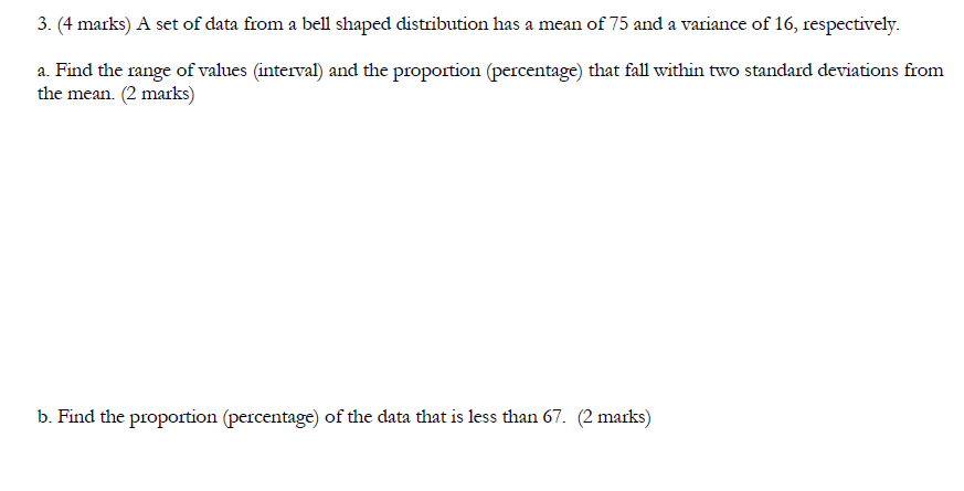 Solved ( 4 ﻿marks) ﻿A set of data from a bell shaped | Chegg.com