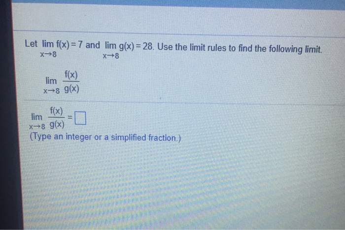 Solved Let lim fx)-7 and lim gx)-28. Use the limit rules to | Chegg.com