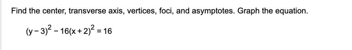 Solved What is the center?What is the transverse axis?What | Chegg.com