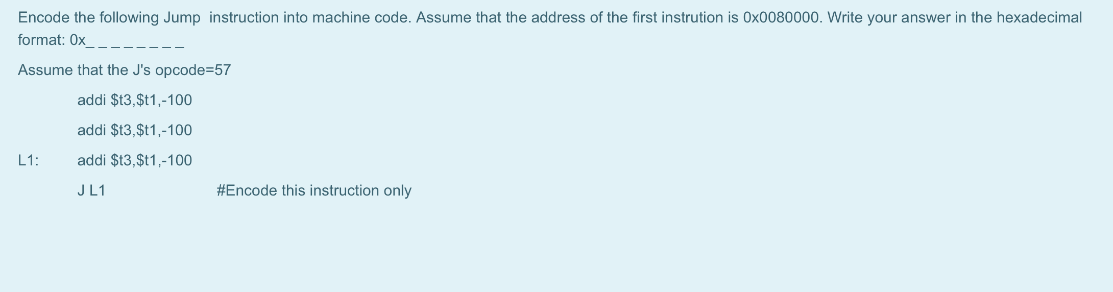 Solved Encode the following Jump instruction into machine | Chegg.com