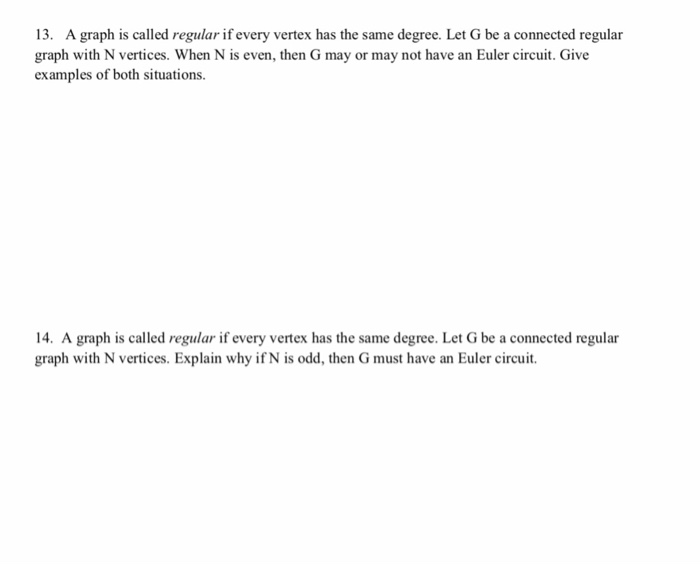 Solved 13. A graph is called regular if every vertex has the | Chegg.com