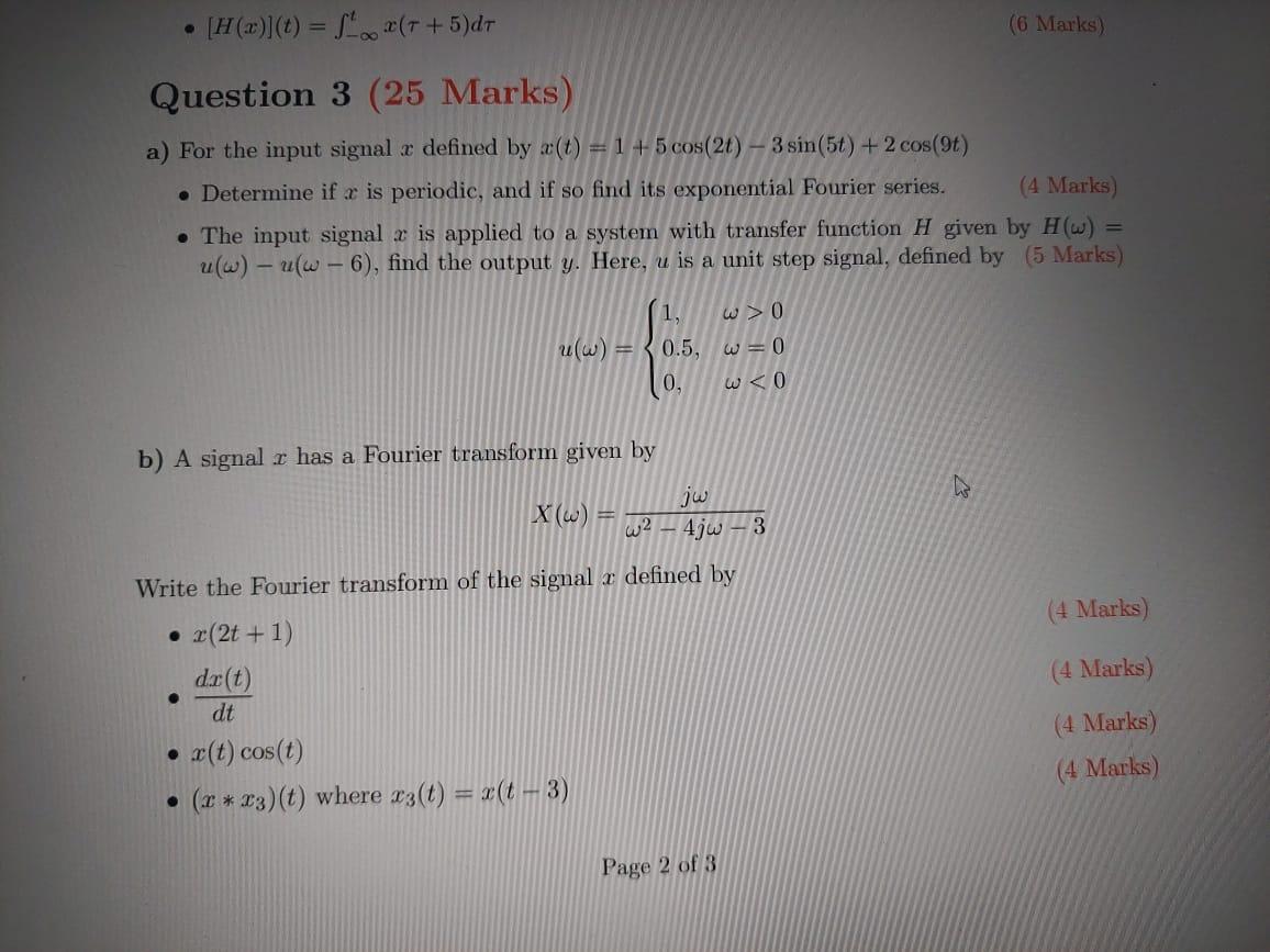 Solved [H(x)](t)=∫−∞tx(τ+5)dτ (6 Marks) Question 3 (25 | Chegg.com
