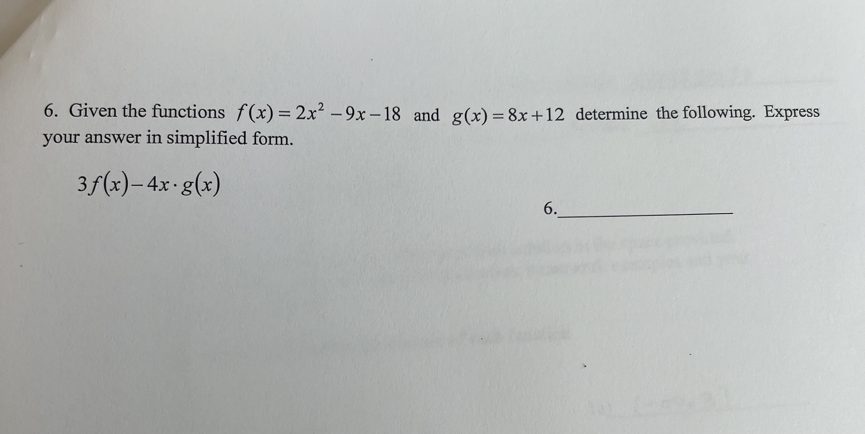 Solved Given the functions f(x)=2x2-9x-18 ﻿and g(x)=8x+12 | Chegg.com