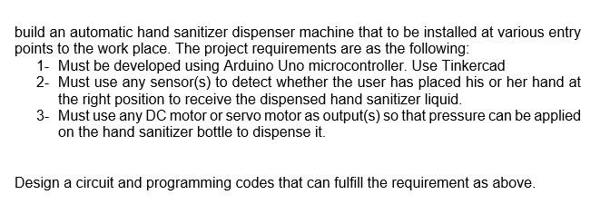 Solved build an automatic hand sanitizer dispenser machine | Chegg.com