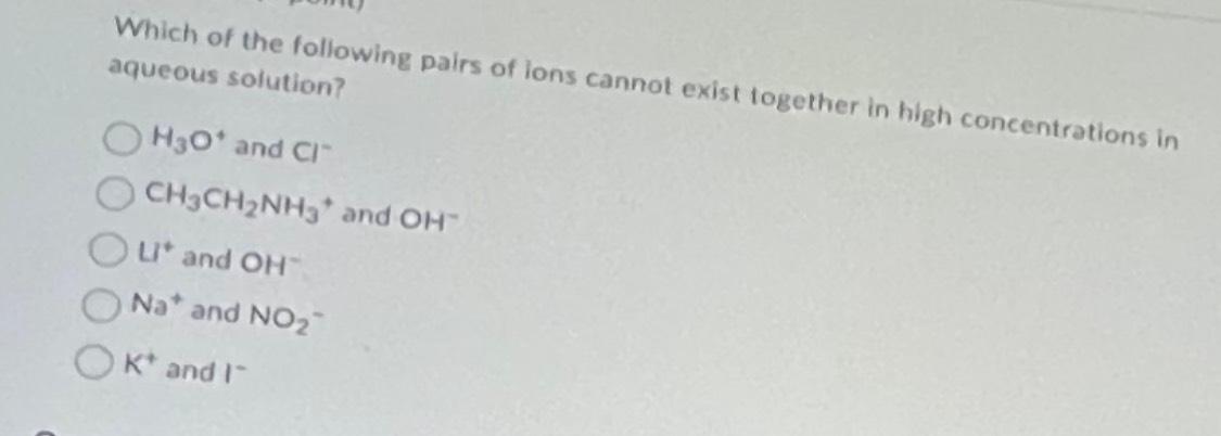 Solved Which of the following pairs of lons cannot exist | Chegg.com