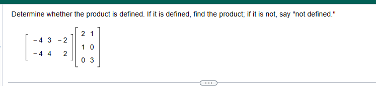 Solved Determine whether the product is defined. If it is | Chegg.com