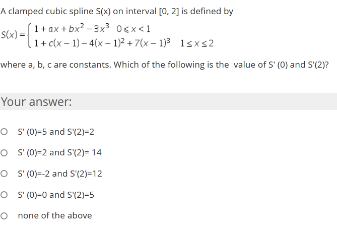 Solved A clamped cubic spline S(x) on interval [0, 2] is | Chegg.com
