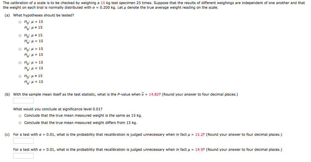 Solved The calibration of a scale is to be checked by | Chegg.com