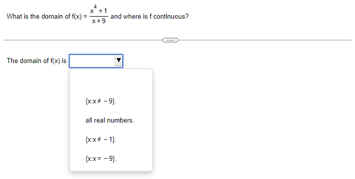 Solved What is the domain of f(x)=x+9x4+1 and where is f | Chegg.com