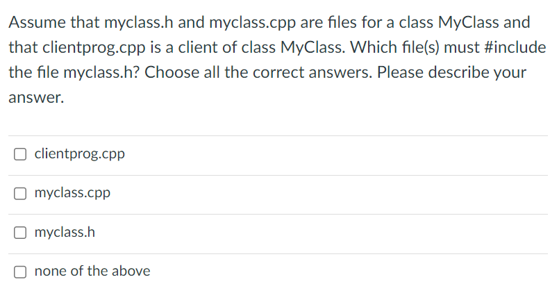 Solved Assume that myclass.h and myclass.cpp are files for a | Chegg.com