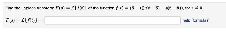 Solved Find the Laplace transform F(s)=L{f(t)} of the | Chegg.com