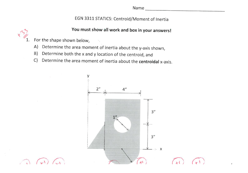 Solved Name EGN 3311 STATICS: Centroid/Moment of Inertia You | Chegg.com