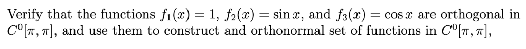 Solved Verify the function f1(x) = 1, f2(x) = sin x, and | Chegg.com