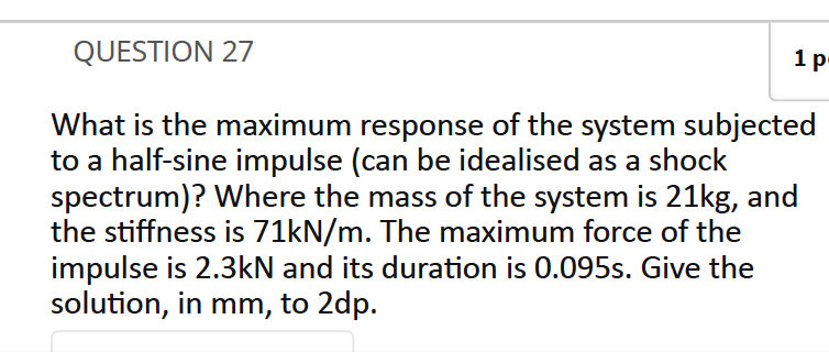 Solved What is the maximum response of the system subjected | Chegg.com
