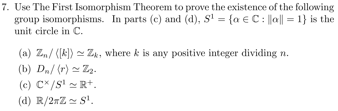 Solved 7. Use The First Isomorphism Theorem to prove the | Chegg.com