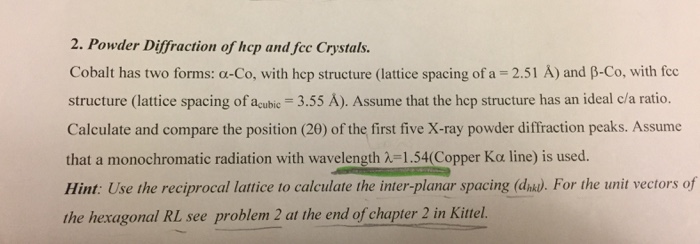 Solved Cobalt has two forms: alpha-Co, with hcp structure | Chegg.com