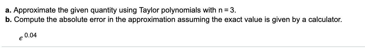 Solved a. Approximate the given quantity using Taylor | Chegg.com