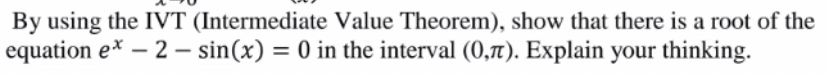 Solved By using IVT, show that there is a root of the | Chegg.com