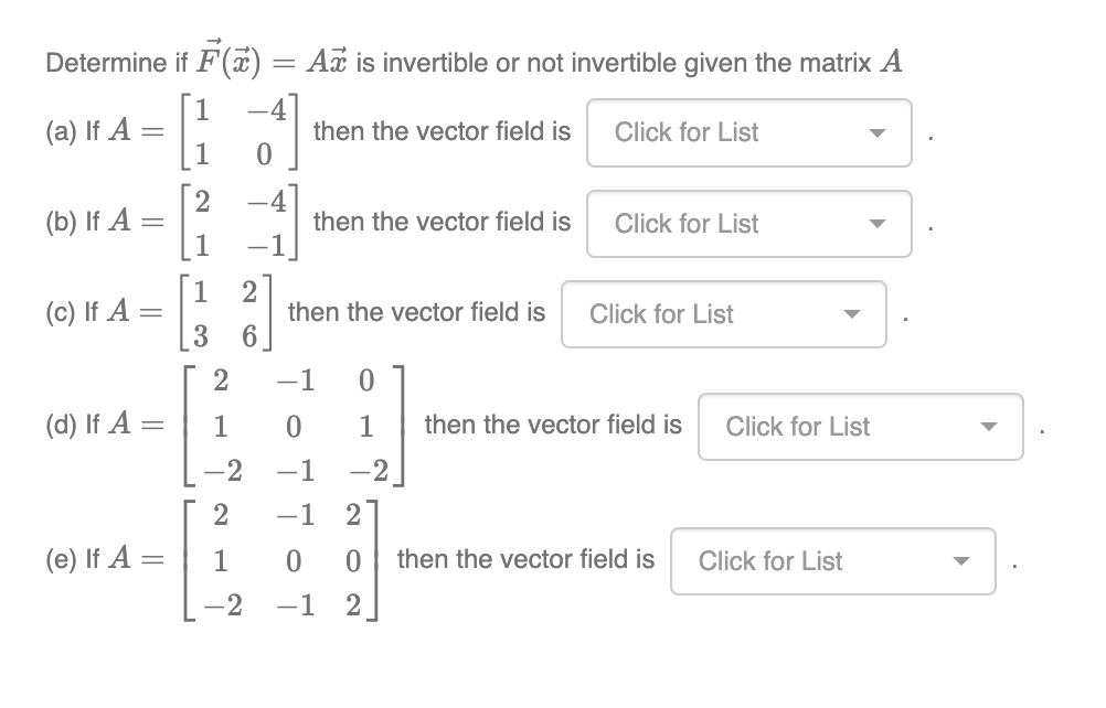 Solved Determine if F(x)=Ax is invertible or not invertible | Chegg.com