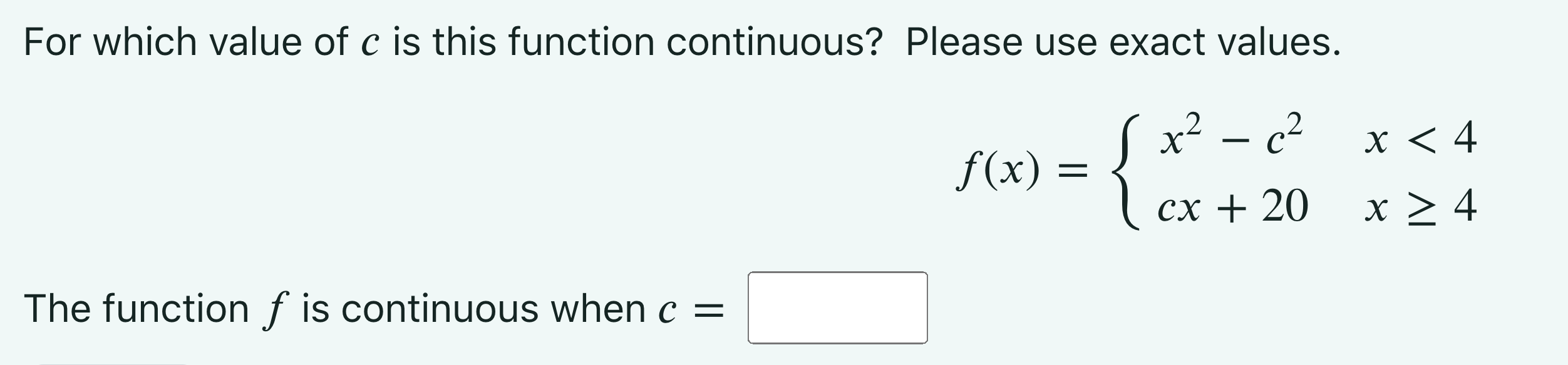 Solved For which value of c ﻿is this function continuous? | Chegg.com