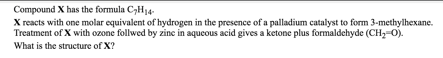 Solved Compound X has the formula C8H14. X reacts with one | Chegg.com