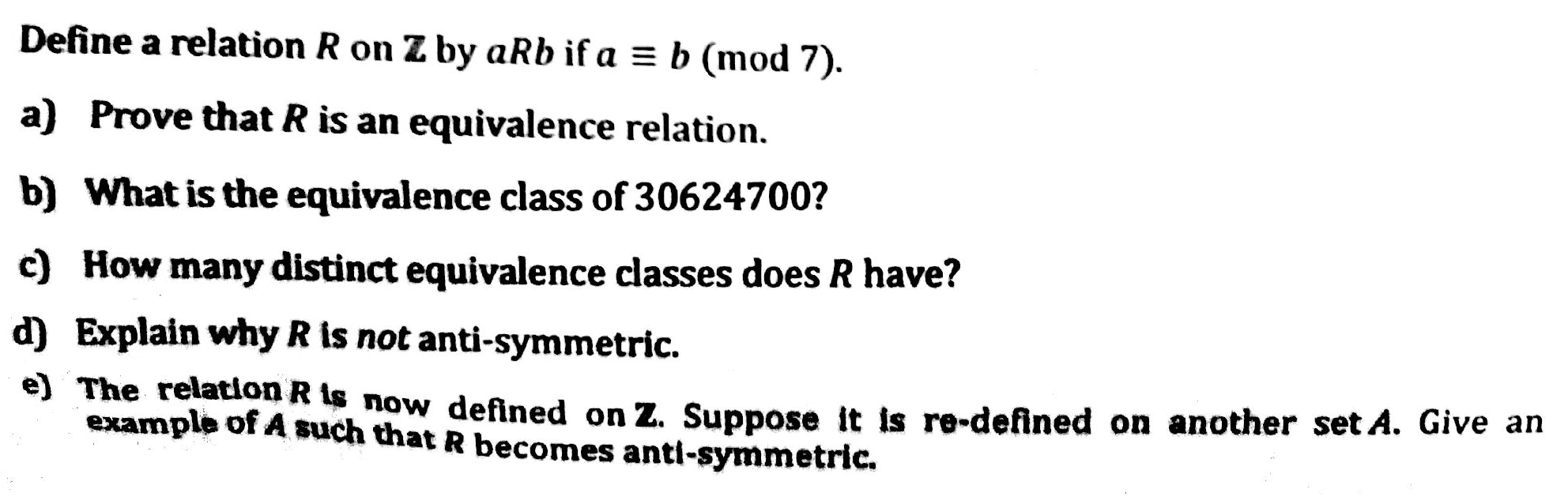 Solved Define a relation R on Z by aRb if a = b (mod 7). a) | Chegg.com